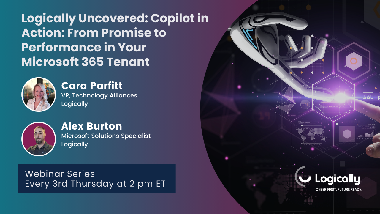 Logically Uncovered: Copilot in Action: From Promise to Performance in Your Microsoft 365 Tenant